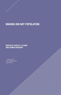 MAKING KIN NOT POPULATION: RECONCEIVING GENERATIONS | Traficantes de Sueños