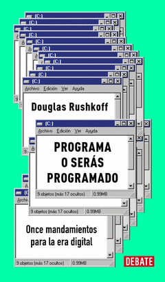 PROGRAMA O SERÁS PROGRAMADO (EDICIÓN 15 ANIVERSARIO) | ONCE MANDAMIENTOS PARA LA ERA DIGITAL ...