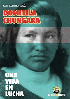 DOMITILA CHUNGARA | UNA VIDA EN LUCHA Traficantes de Sueños